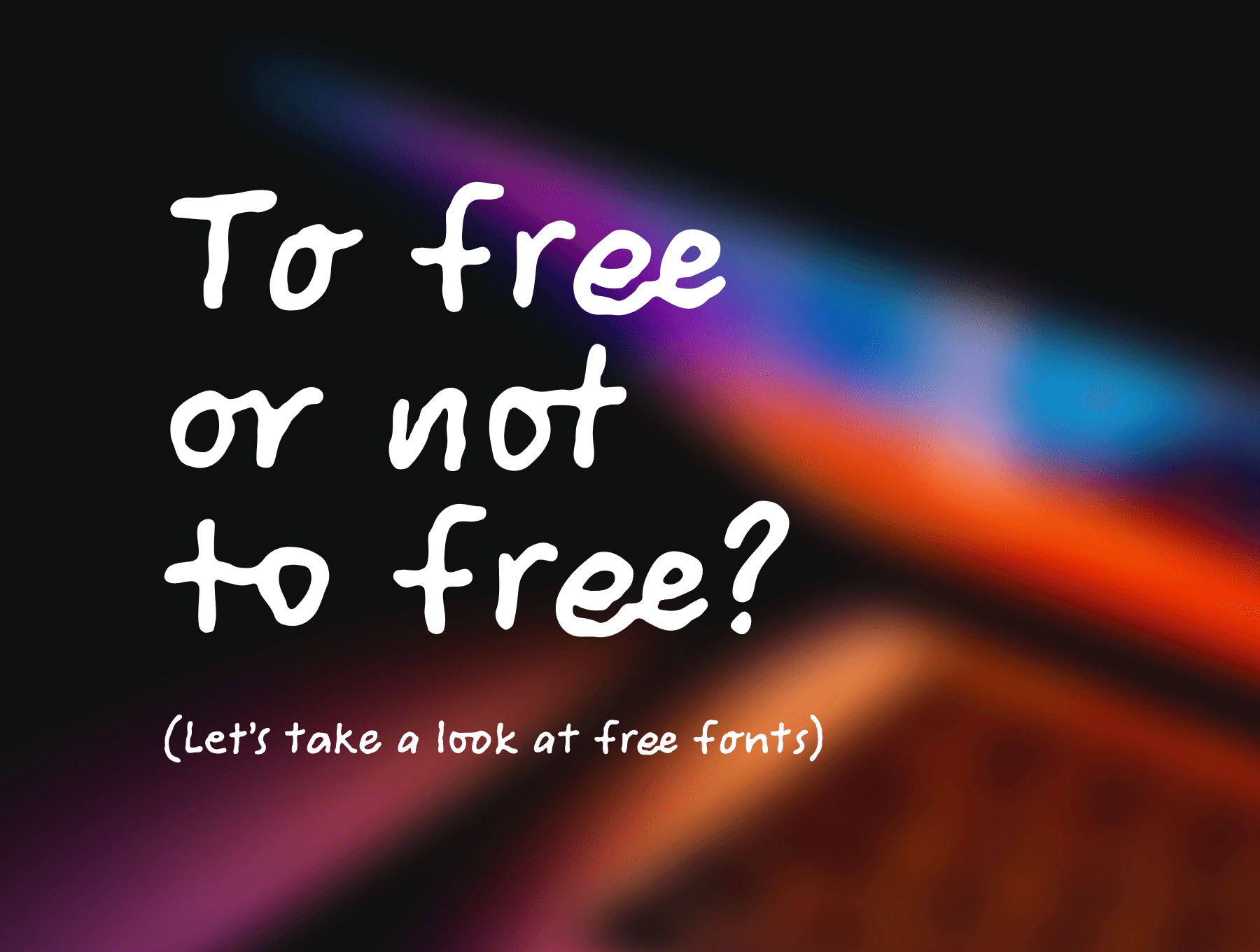 Pros and Cons of Free Fonts | TYPEHEIST Blog
