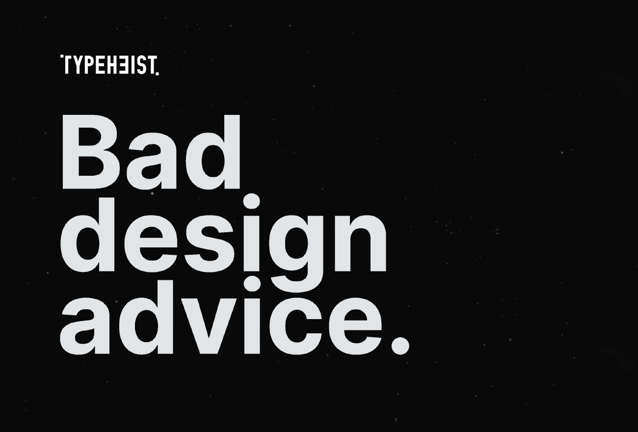 Bad Design Advice
